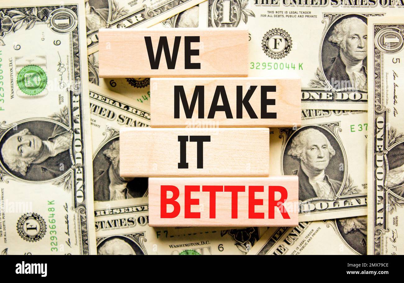 We make it better symbol. Concept words We make it better on wooden ...