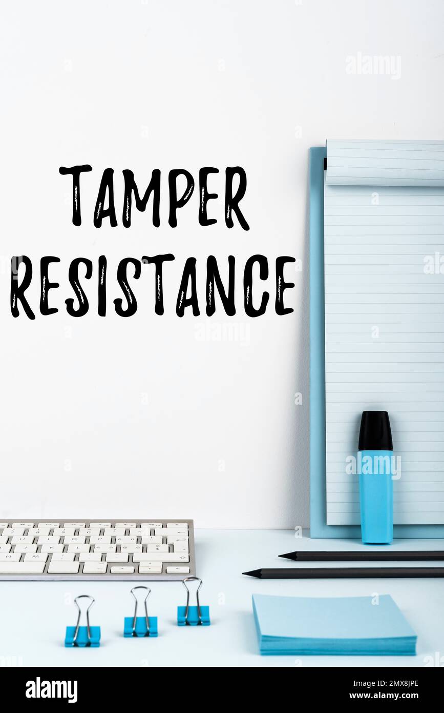 Sign displaying Tamper Resistance. Word for resilent to physical harm ...