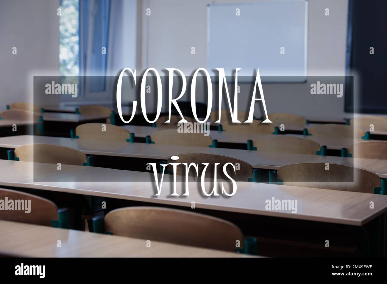 View of empty classroom and text CORONA VIRUS. School closings during ...