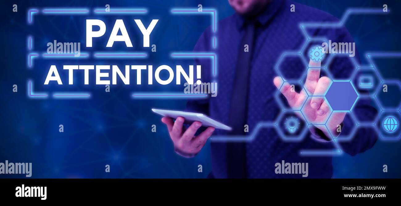 Hand writing sign Pay Attention. Business idea take notice of someone ...