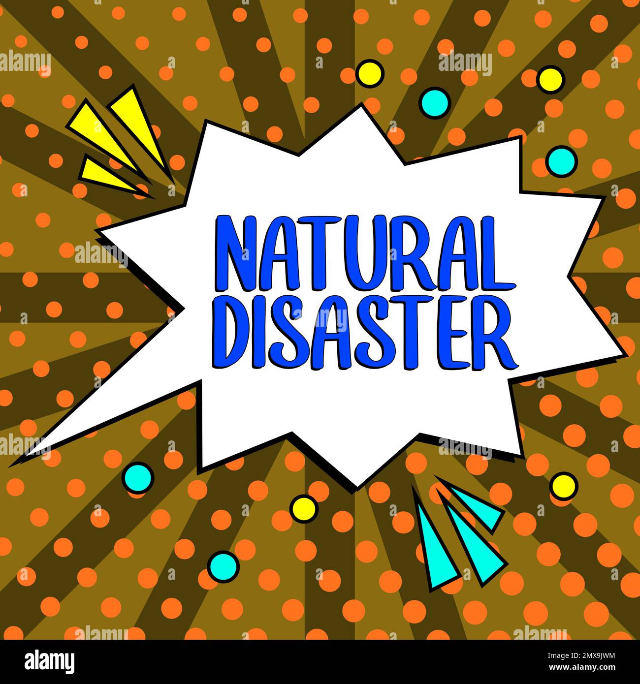 Sign displaying Natural Disaster. Word for occurring in the course of ...