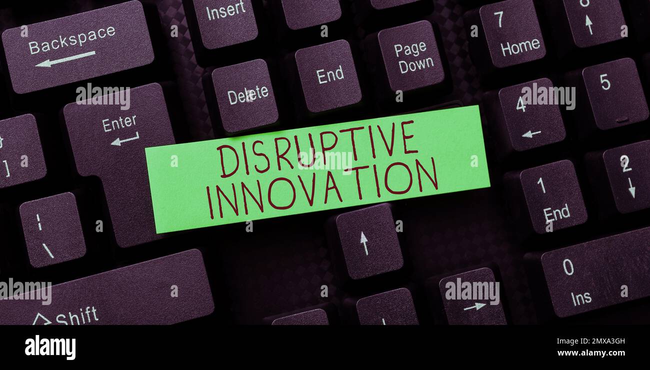 Text caption presenting Disruptive Innovation. Conceptual photo ... Text caption presenting Disruptive Innovation. Conceptual photo ...