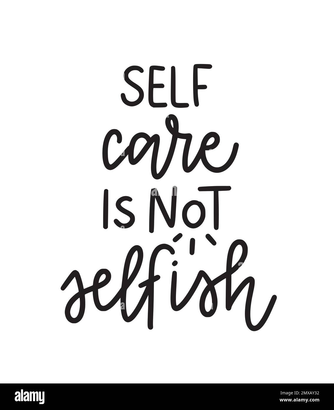 Self-care is not selfish. Mental health inspirational graphic design ...