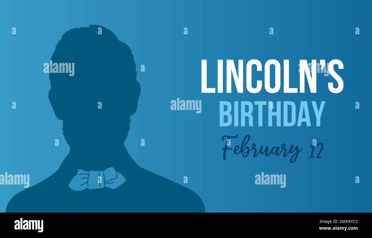 Lincolns Birthday. February 12. Holiday concept. Template for ...