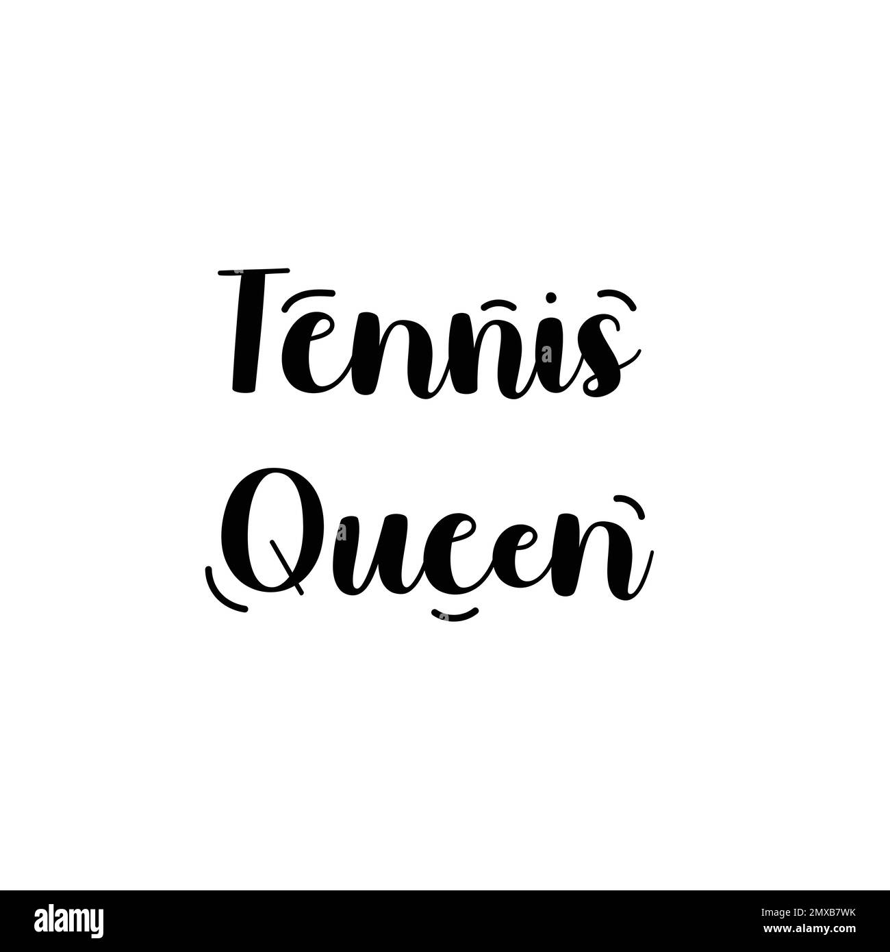 Tennis Queen calligraphy lettering illustration quote for design ...