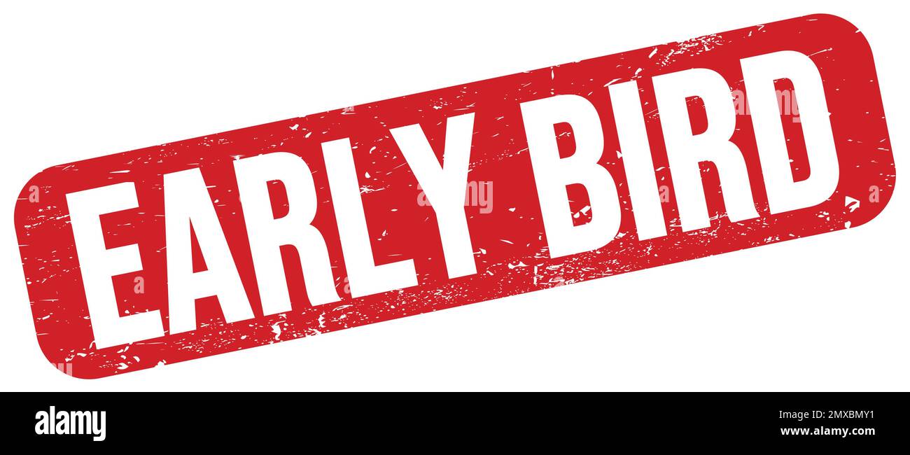 Early bird stamp sign seal hi-res stock photography and images - Alamy
