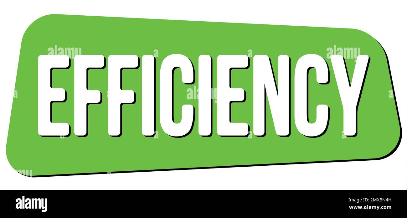 EFFICIENCY text written on green trapeze stamp sign Stock Photo - Alamy