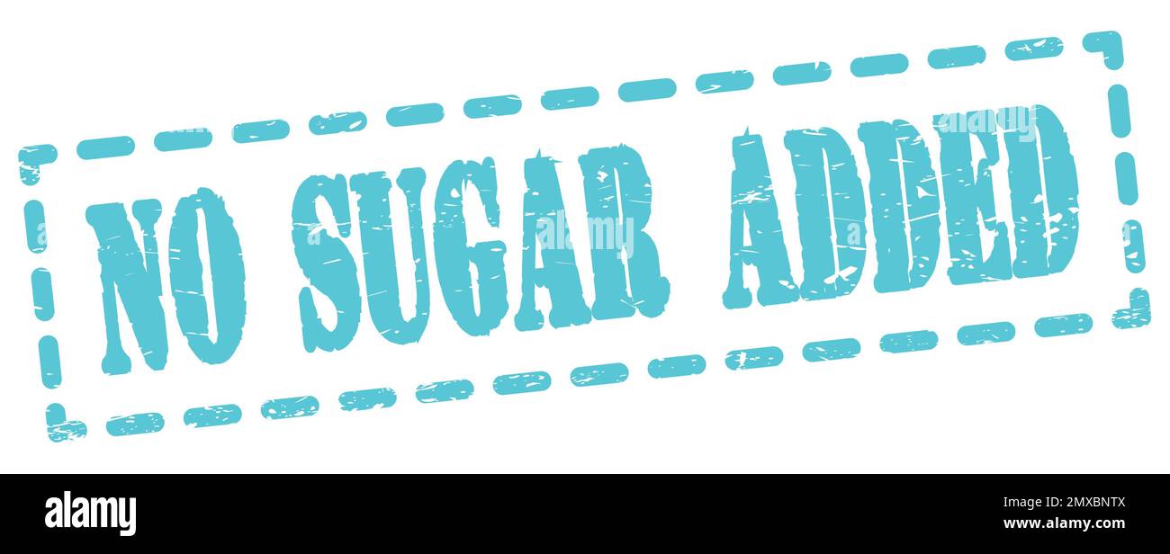 NO SUGAR ADDED text written on blue dash stamp sign Stock Photo - Alamy