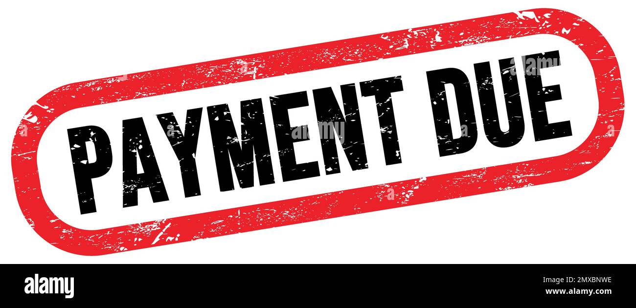 PAYMENT DUE, text on red-black rectangle stamp sign Stock Photo - Alamy