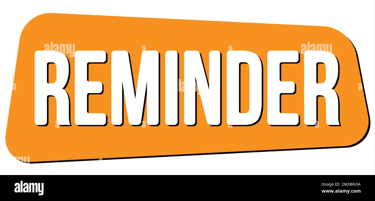 REMINDER text written on orange trapeze stamp sign Stock Photo - Alamy