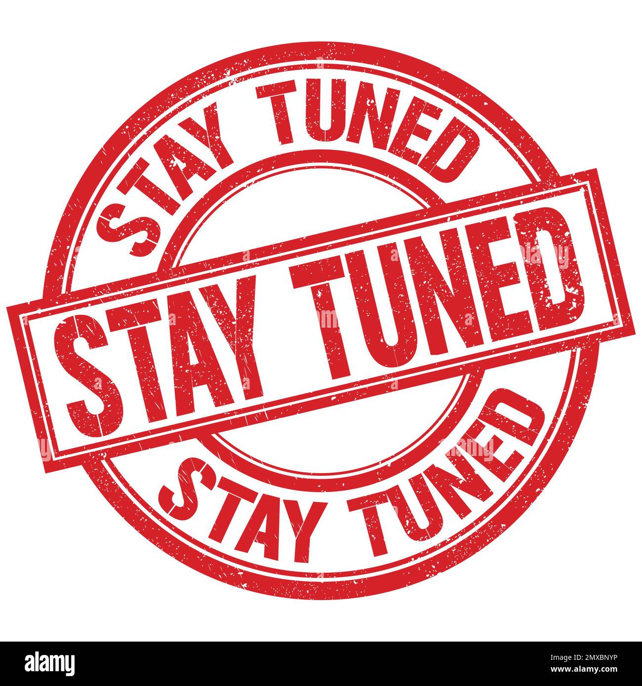 STAY TUNED text written word on red round stamp sign Stock Photo - Alamy
