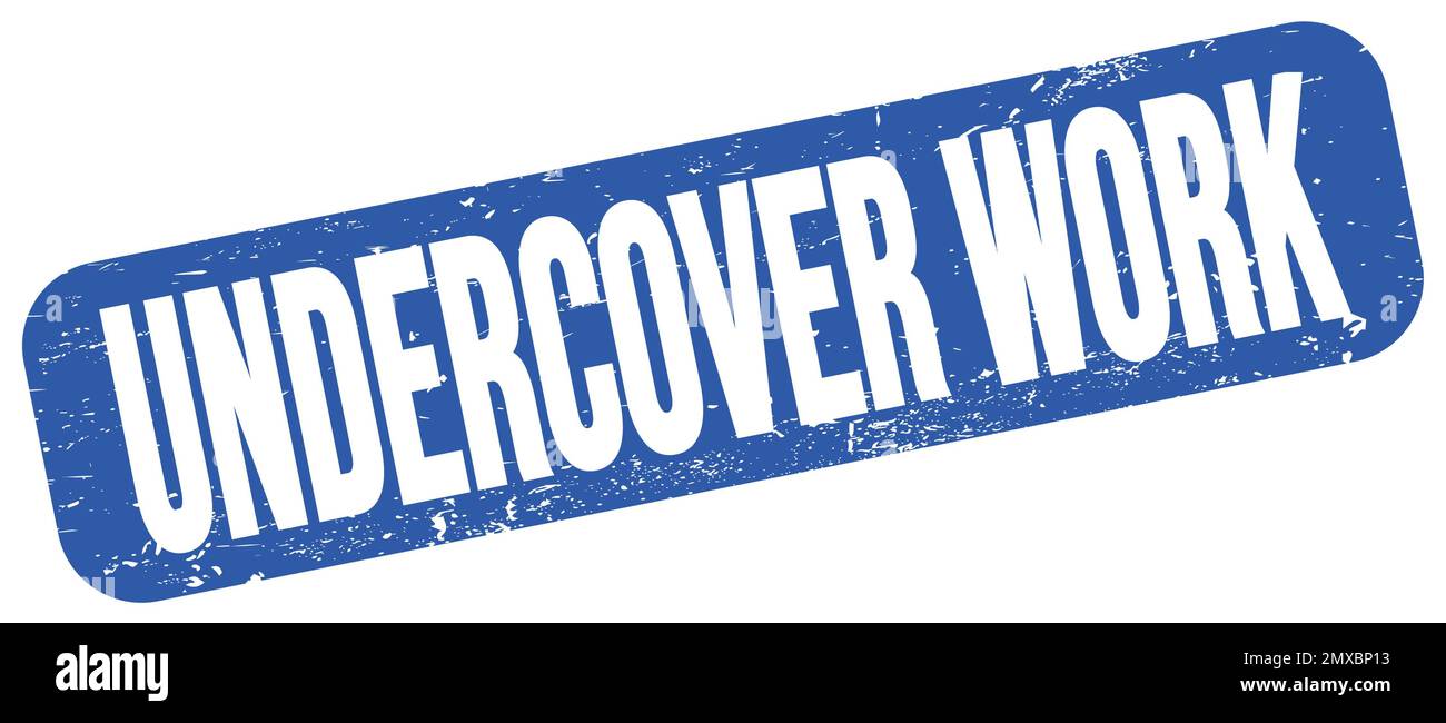 UNDERCOVER WORK text written on blue grungy stamp sign Stock Photo - Alamy