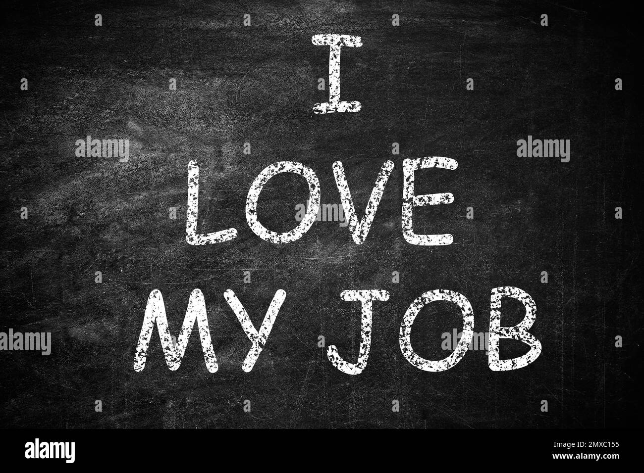 Employee engagement concept. Text I Love My Job on chalkboard Stock ...