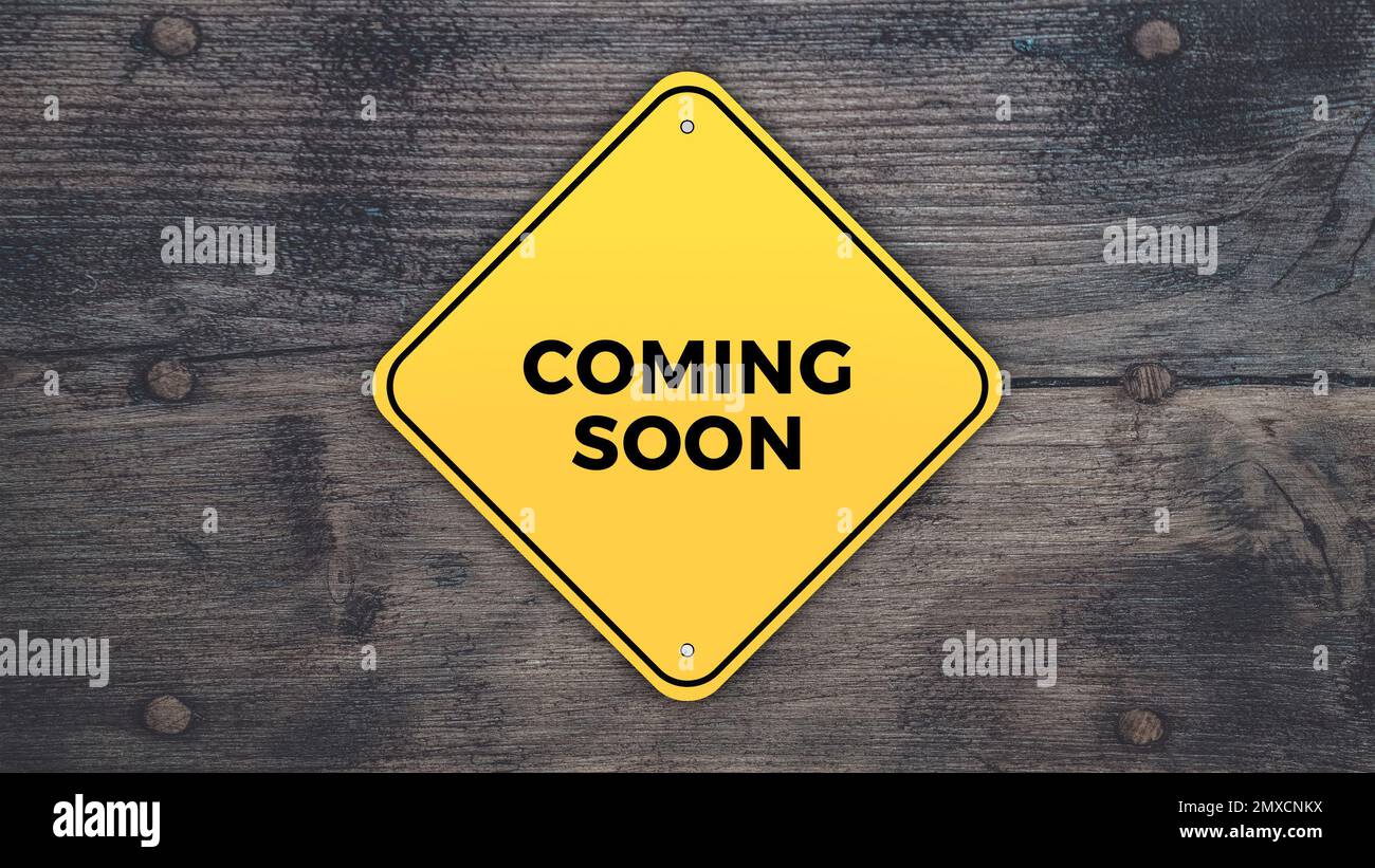 Coming soon road sign hi-res stock photography and images - Alamy