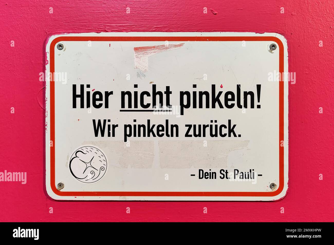 Sign No peeing here. We pee back. Your St. Pauli, Pink Palace Sex House ...