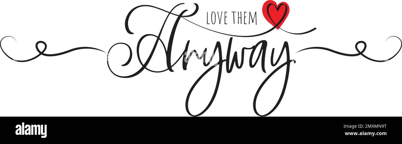 Love Them Anyway Quotes