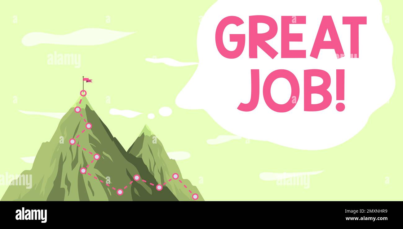 Conceptual caption Great Job, Business showcase used praising someone for something they have ...