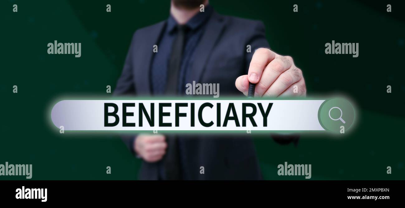 Sign displaying Beneficiary. Word Written on a person or thing that ...