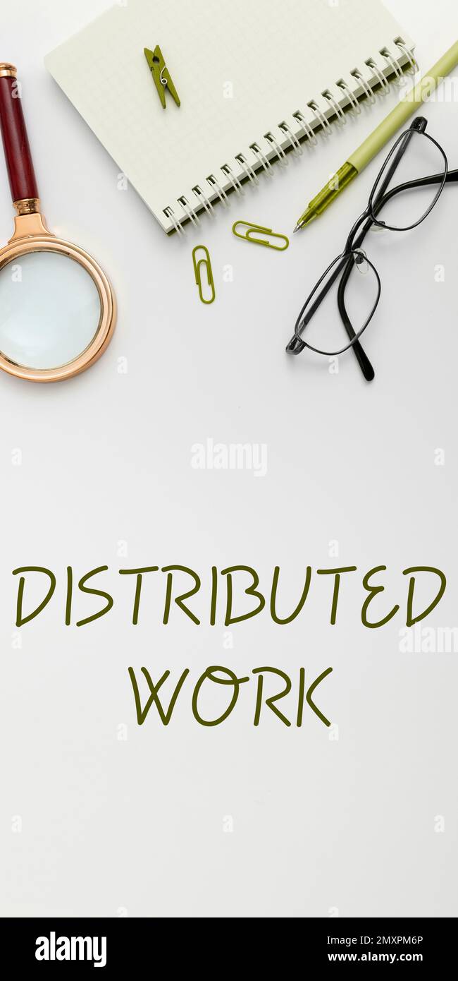 Text sign showing Distributed Work. Concept meaning practiced by enterprises using network ...