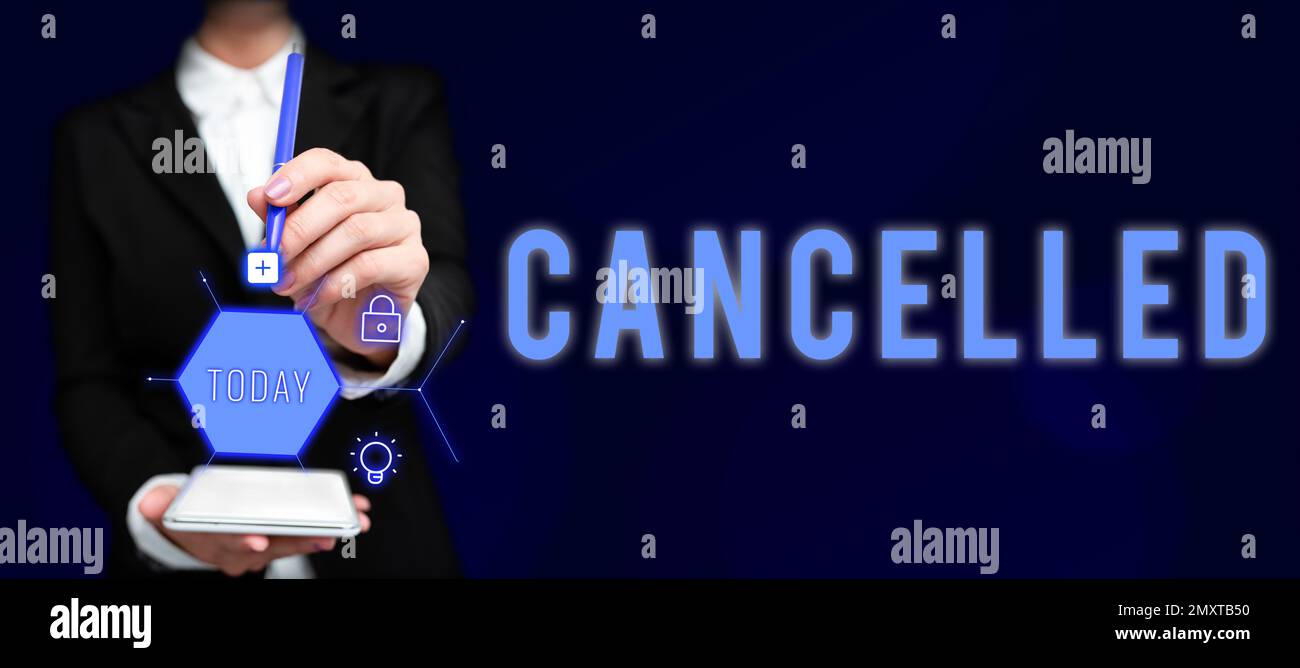 Inspiration showing sign Cancelled. Business idea decide or announce ...
