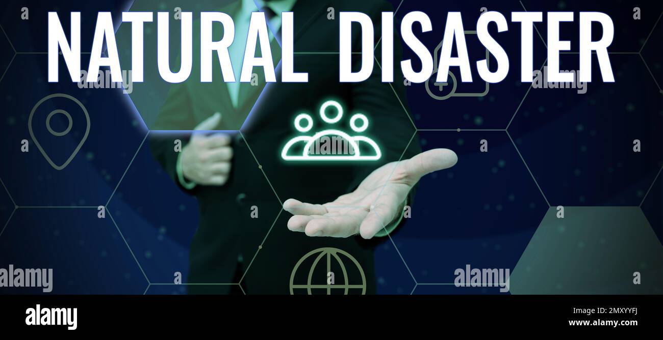 Hand writing sign Natural Disaster. Business idea occurring in the ...