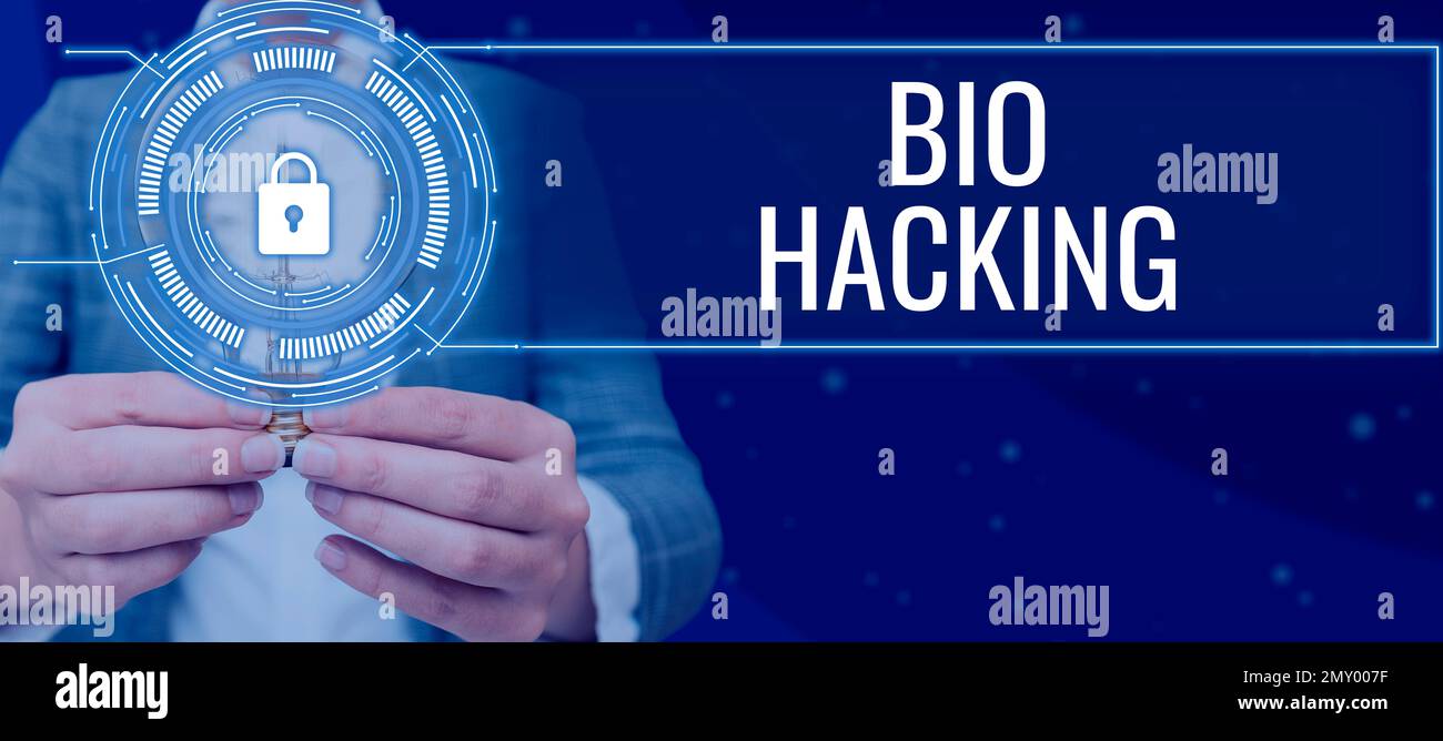 Sign displaying Bio Hacking. Internet Concept exploiting genetic ...
