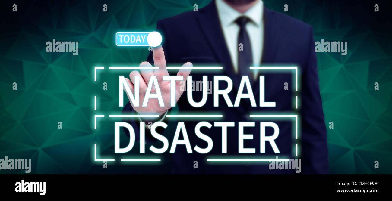 Text caption presenting Natural Disaster. Conceptual photo occurring in ...