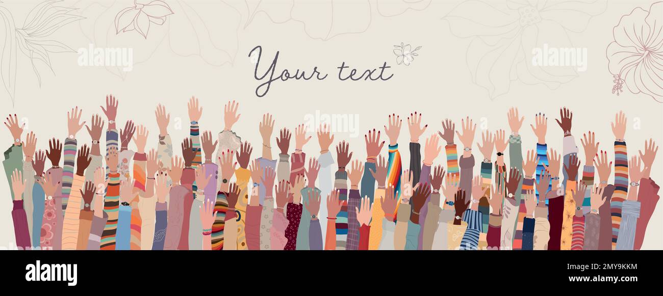 Many raised hands and arms of multicultural and international women ...