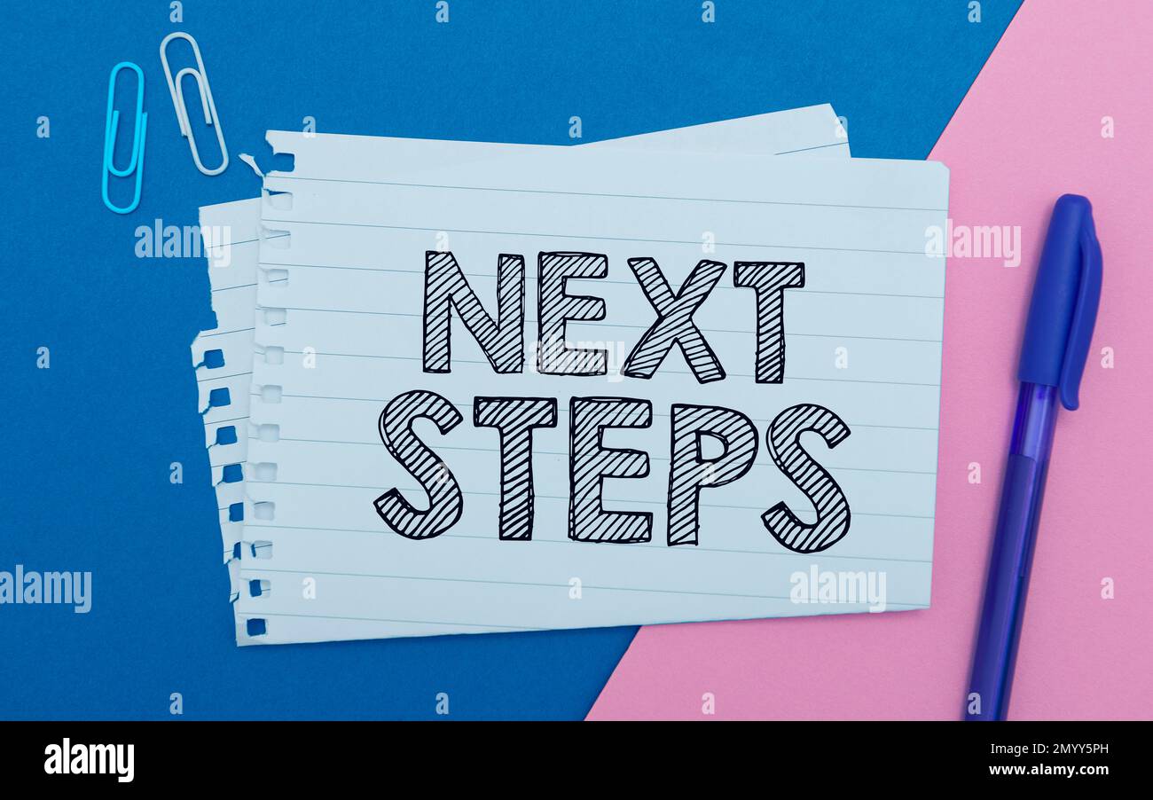 Text sign showing Next Steps. Concept meaning numper of process going ...