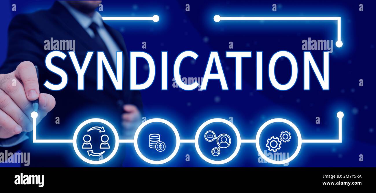 Text sign showing Syndication. Business approach the transfer of ...