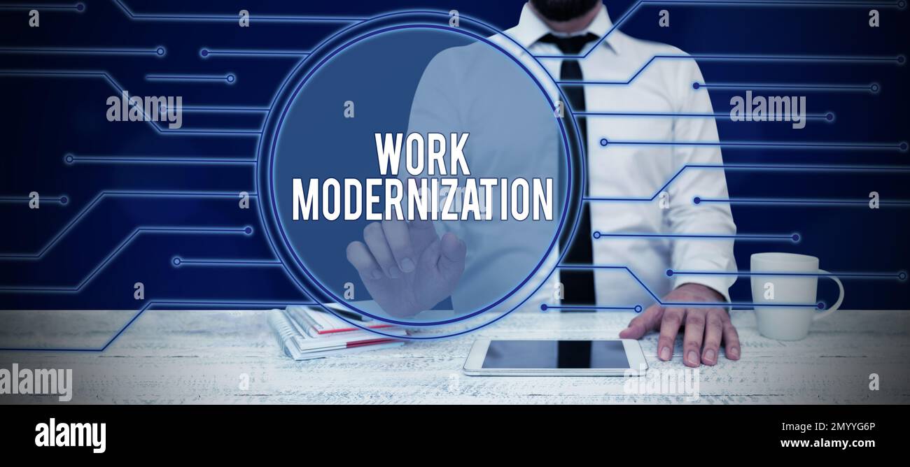 Sign displaying Work Modernization. Business idea changing product ... Sign displaying Work Modernization. Business idea changing product ...