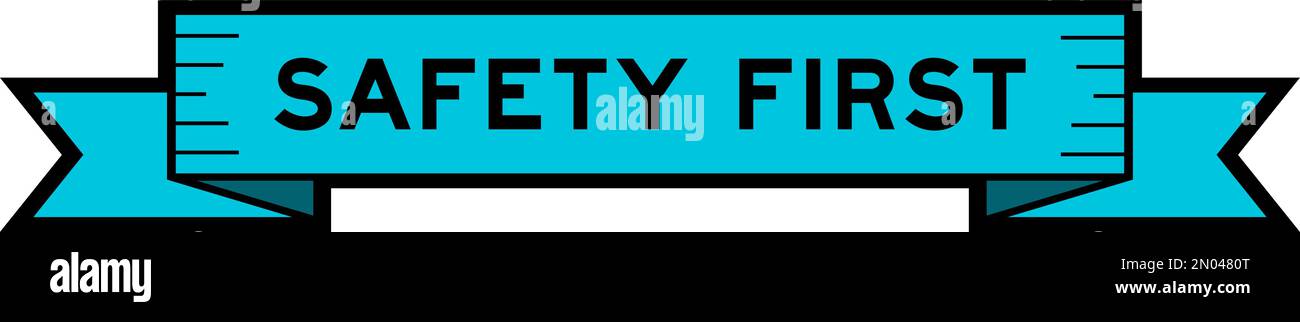 Ribbon label banner with word safety first in blue color on white ...