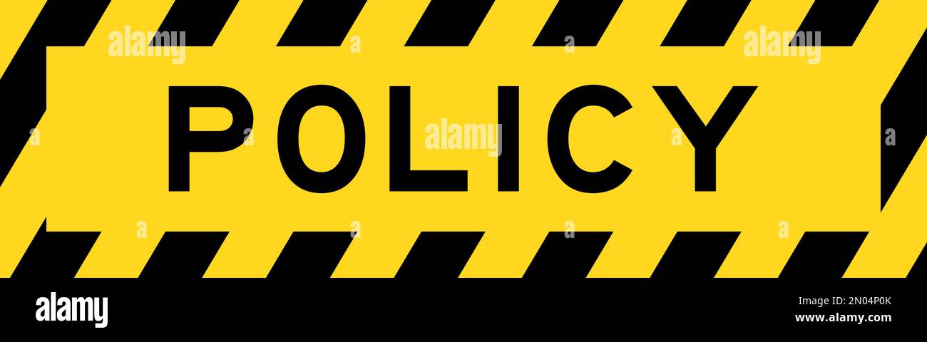 Yellow and black color with line striped label banner with word policy ...