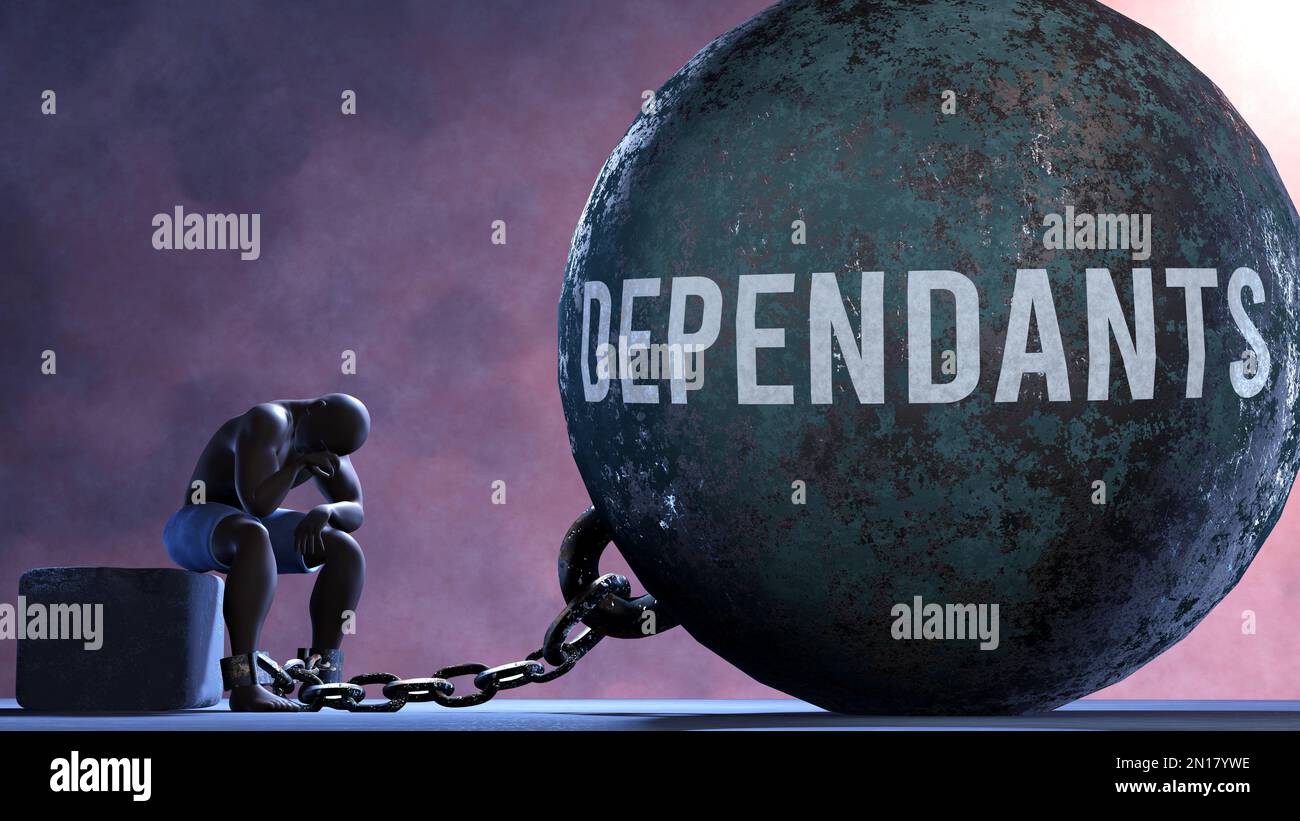 Dependants - a gigantic and unmovable weight chained to a vulnerable ...