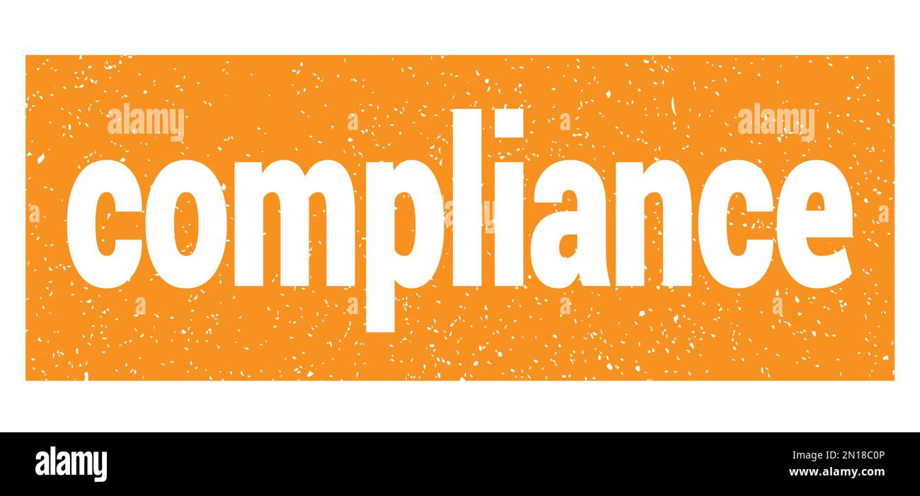 compliance text written on orange grungy stamp sign Stock Photo - Alamy