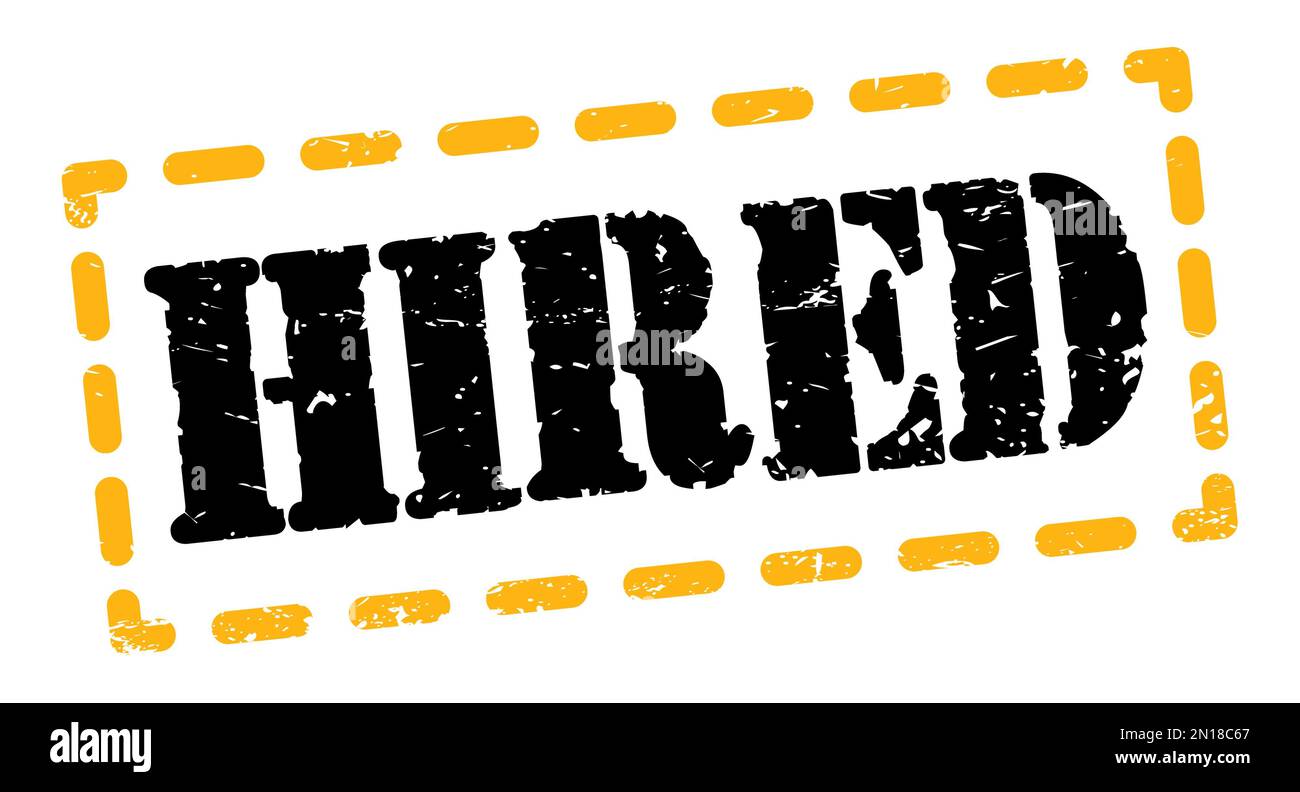 HIRED text written on yellow-black dash stamp sign Stock Photo - Alamy