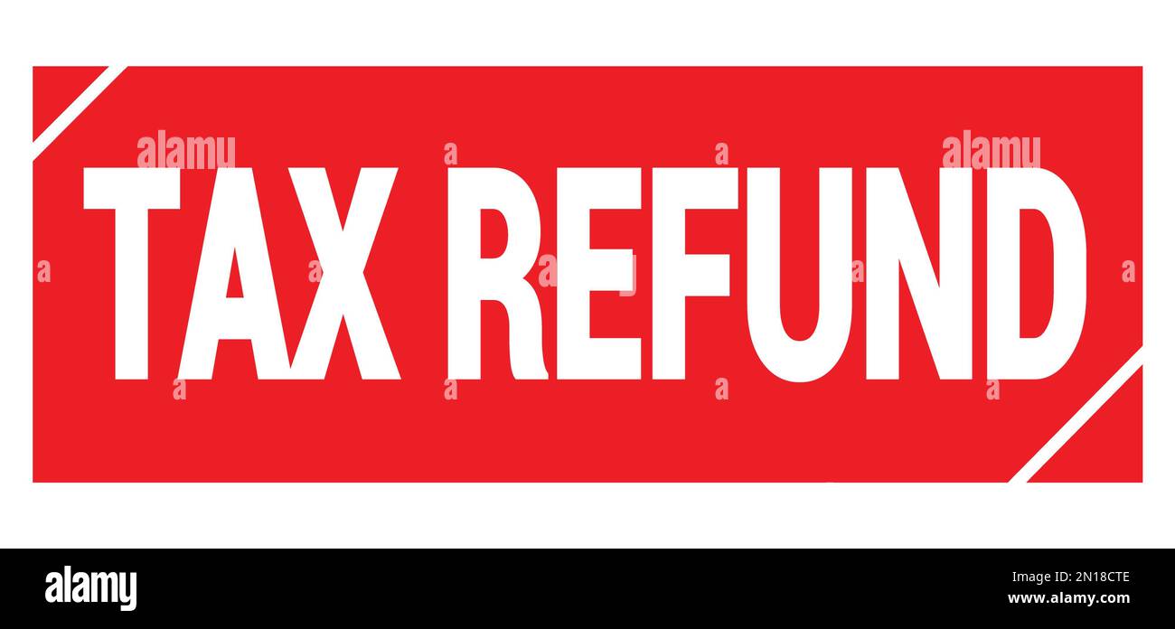 Tax refund banner word hi-res stock photography and images - Alamy