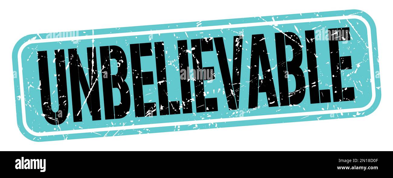 Unbelievable word hi-res stock photography and images - Alamy