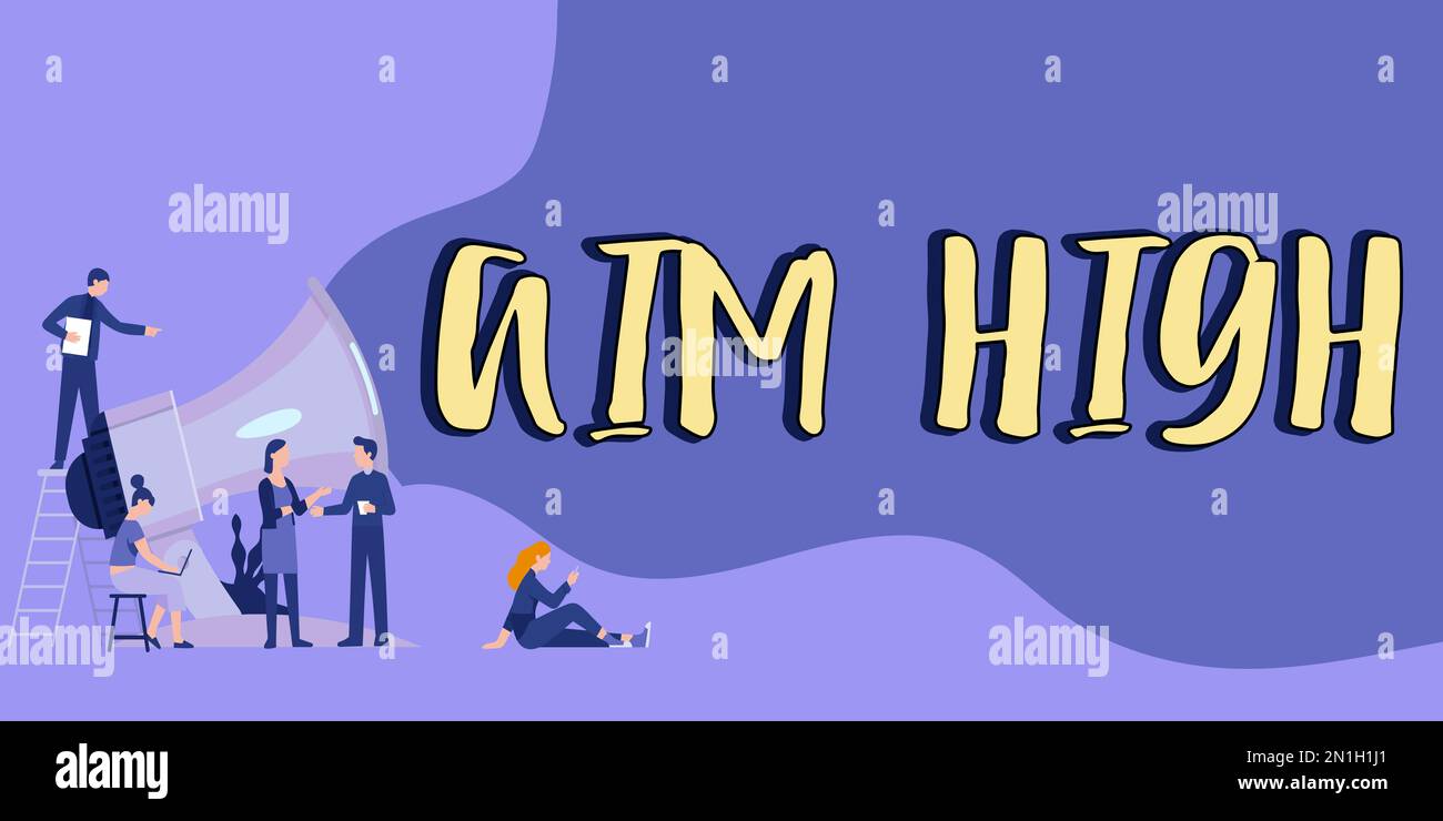 Conceptual caption Aim High, Business concept go for best job school or ...