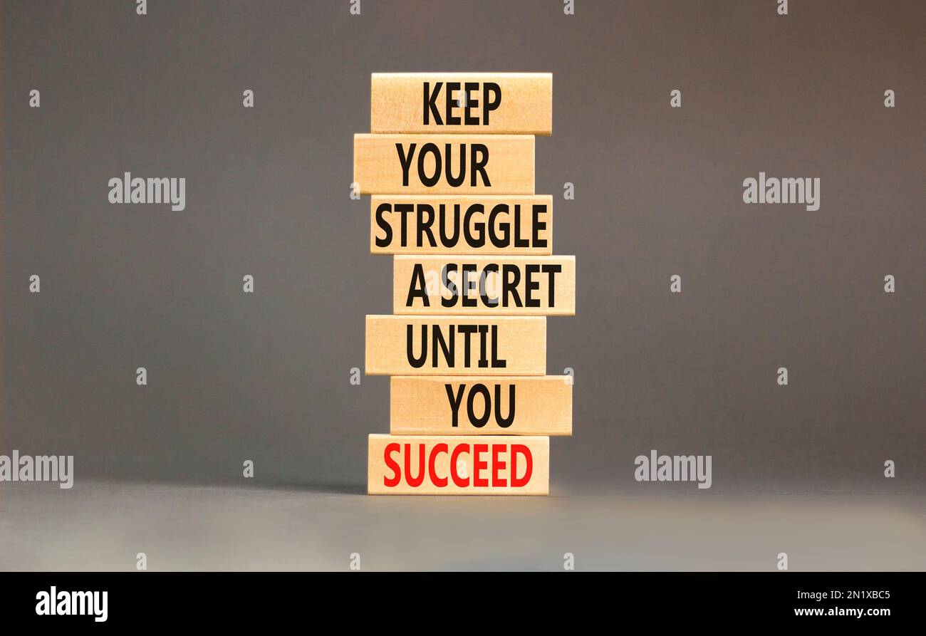 Keep secret symbol. Concept words Keep your struggle a secret until you ...