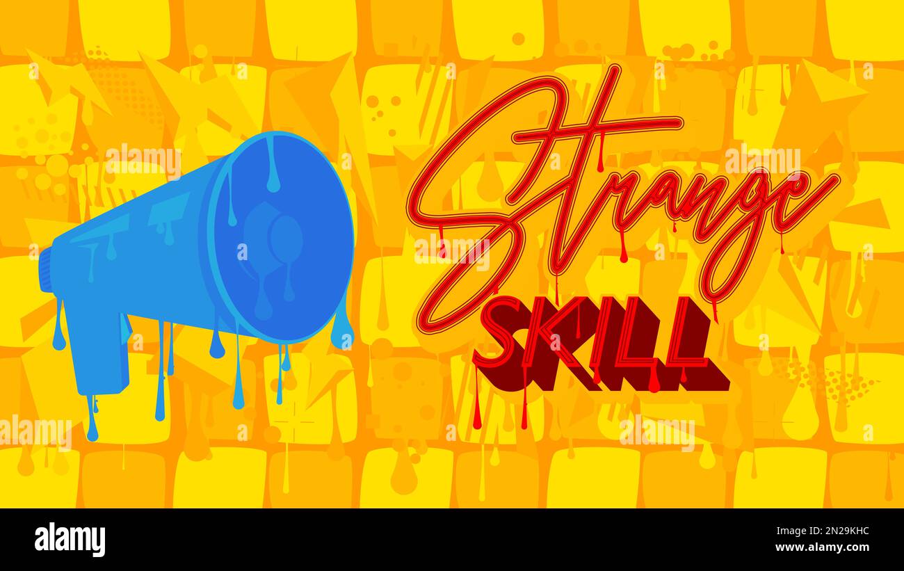 Strange Skill. Graffiti text and cartoon Megaphone. Abstract modern ...