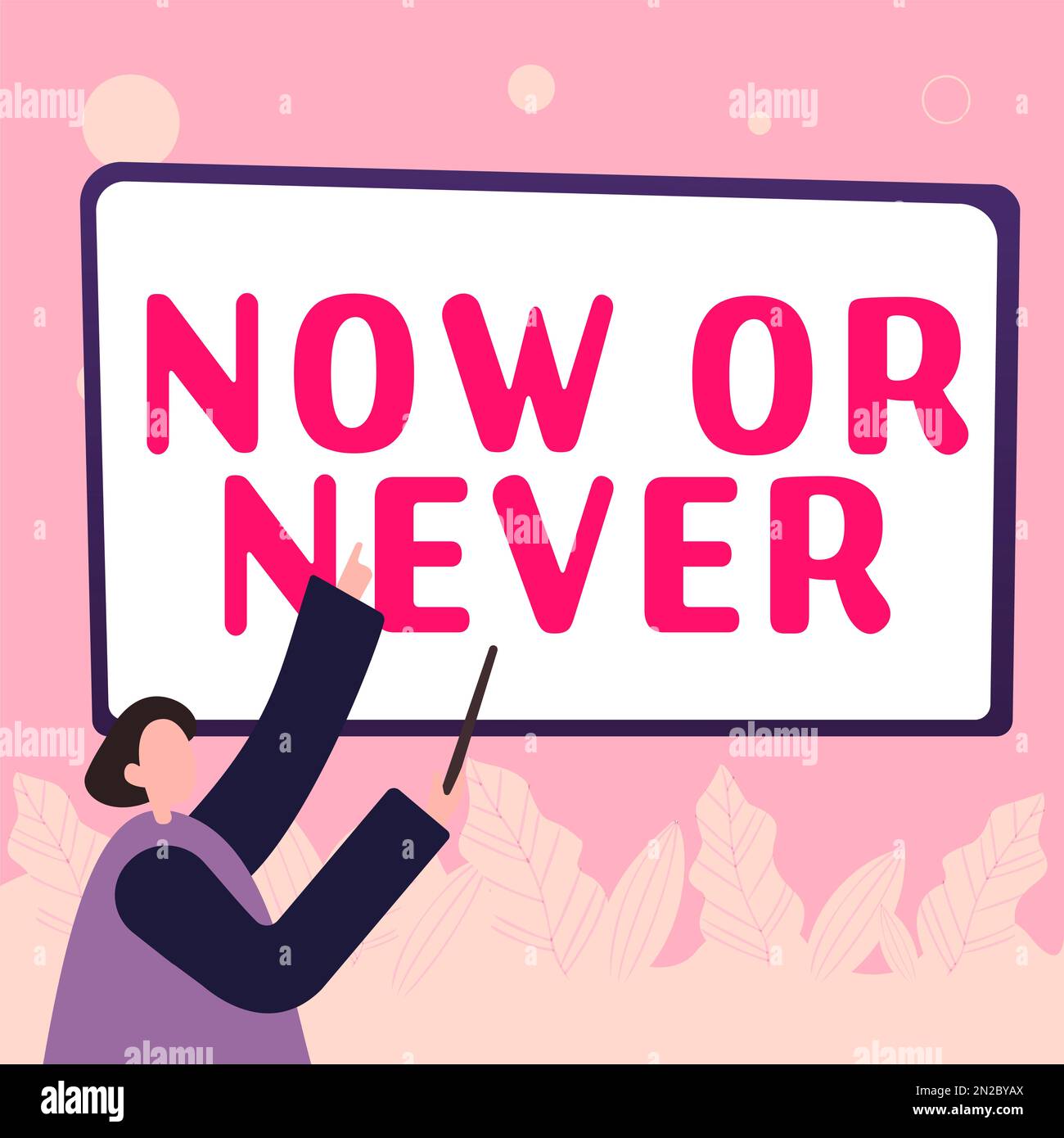 Conceptual display Now Or Never. Word Written on Do it in this precise ...