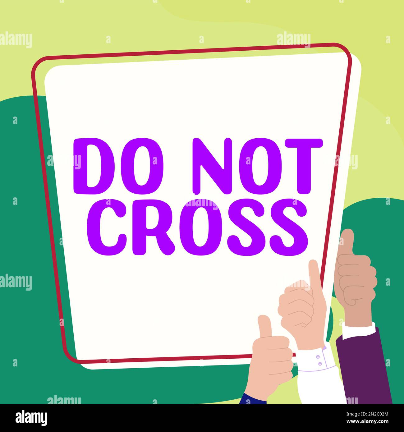 Conceptual display Do Not Cross. Word Written on Crossing is forbidden ...