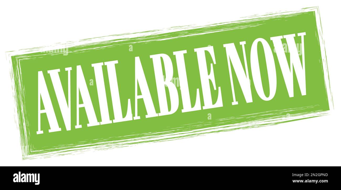 AVAILABLE NOW text written on green rectangle stamp sign Stock Photo ...