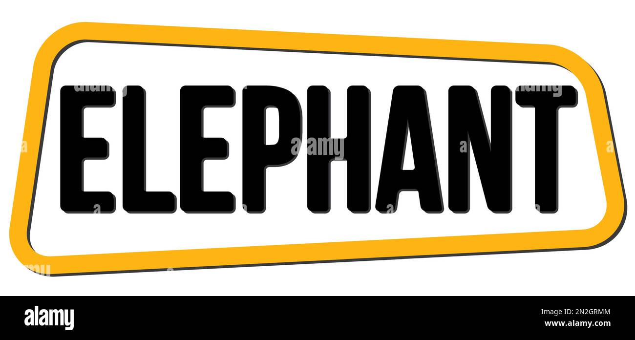 ELEPHANT text written on yellow-black trapeze stamp sign Stock Photo ...