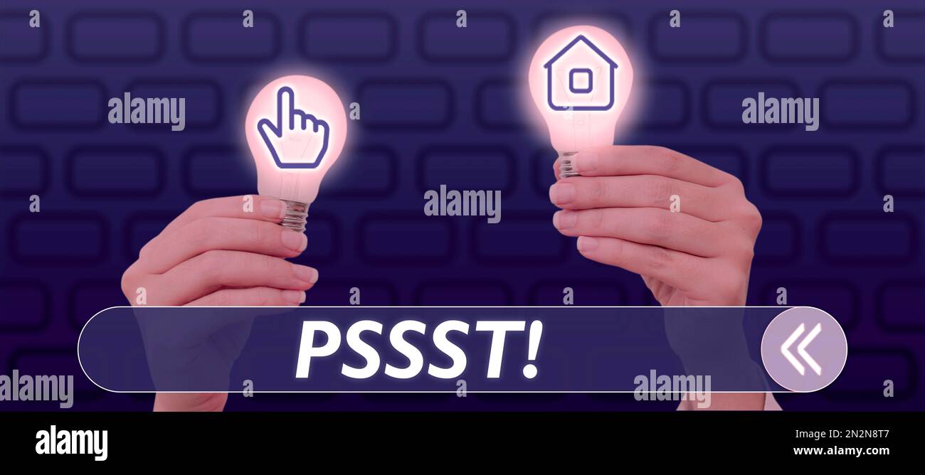 Text sign showing Pssst. Word for Expression Way to attract attention ...