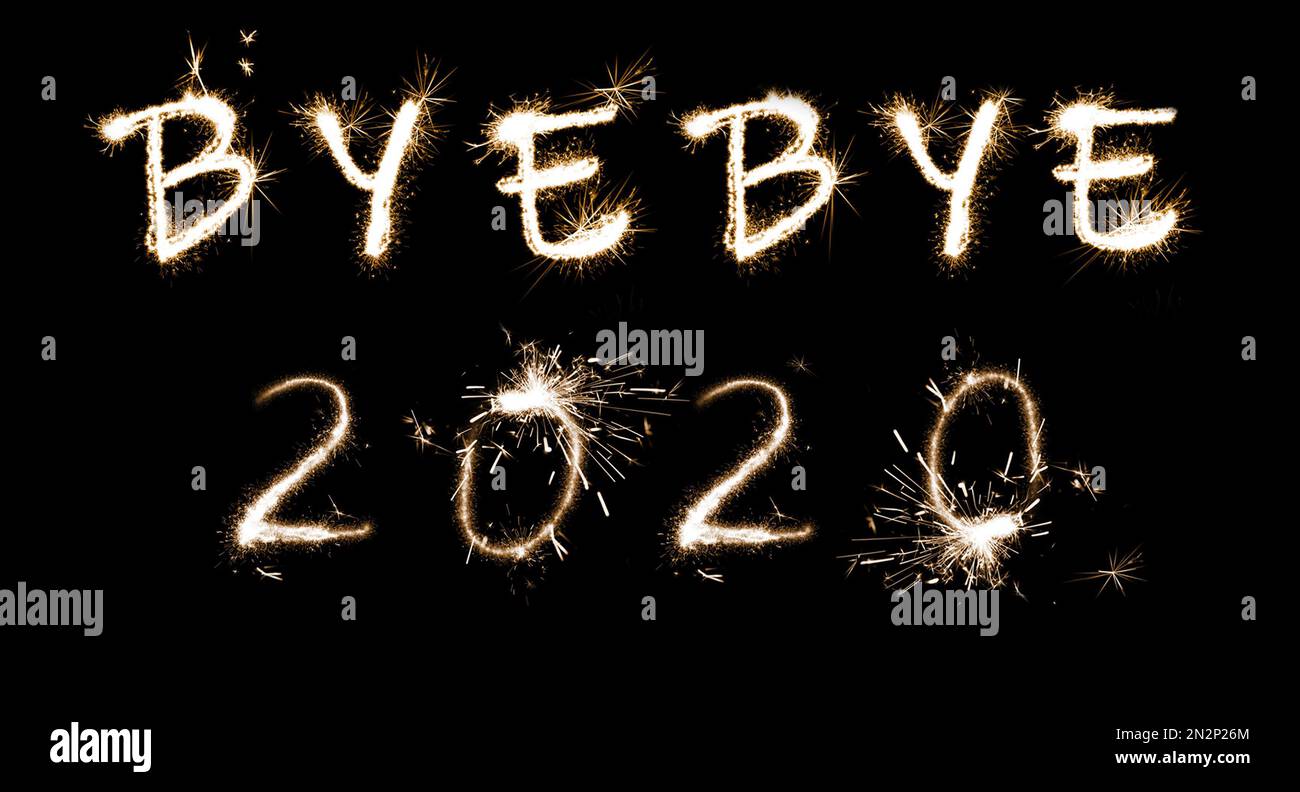 Bye Bye 2020. Bright text made of sparkler on black background, banner design Stock Photo - Alamy
