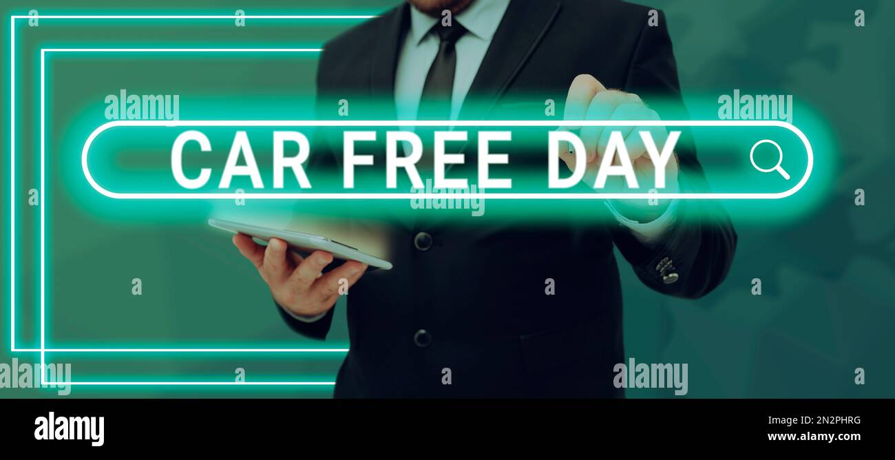 Sign displaying Car Free Day, Business idea Environment protection ...