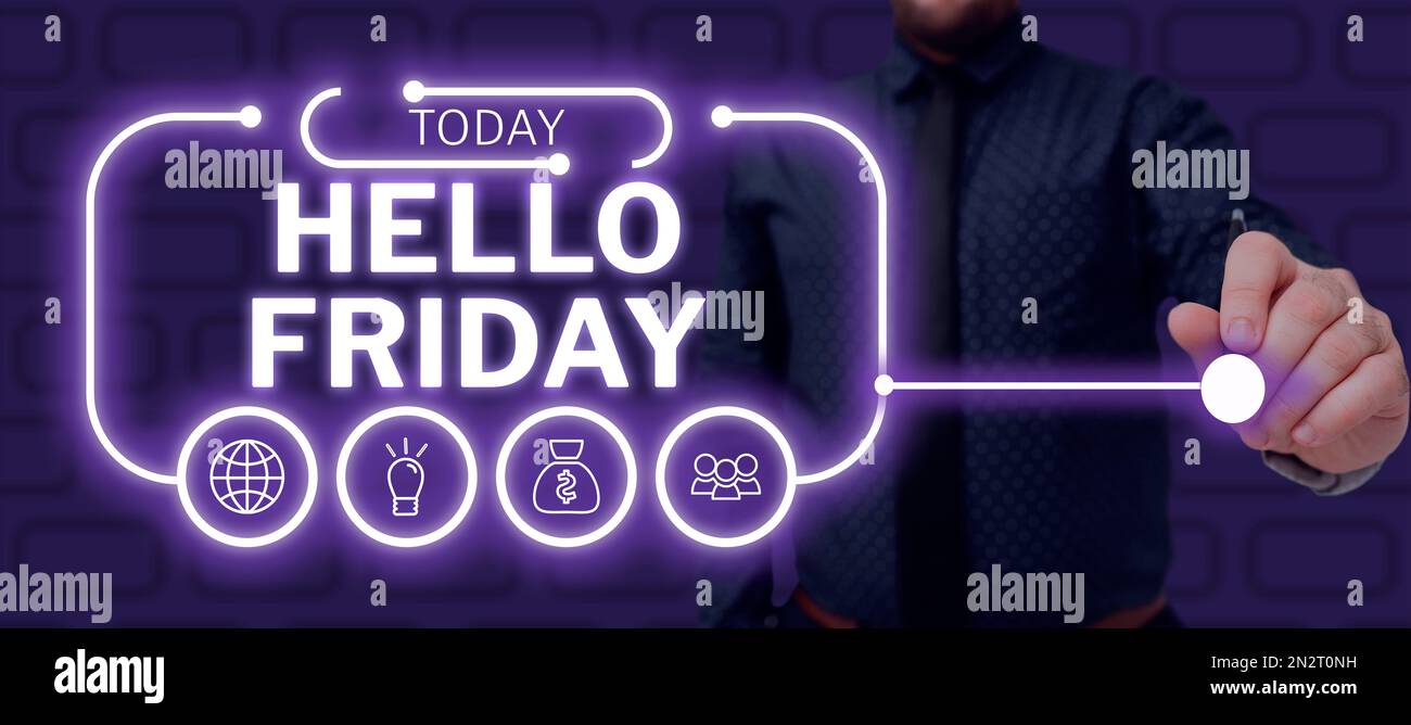 Hand writing sign Hello Friday, Business overview Greetings on Fridays ...