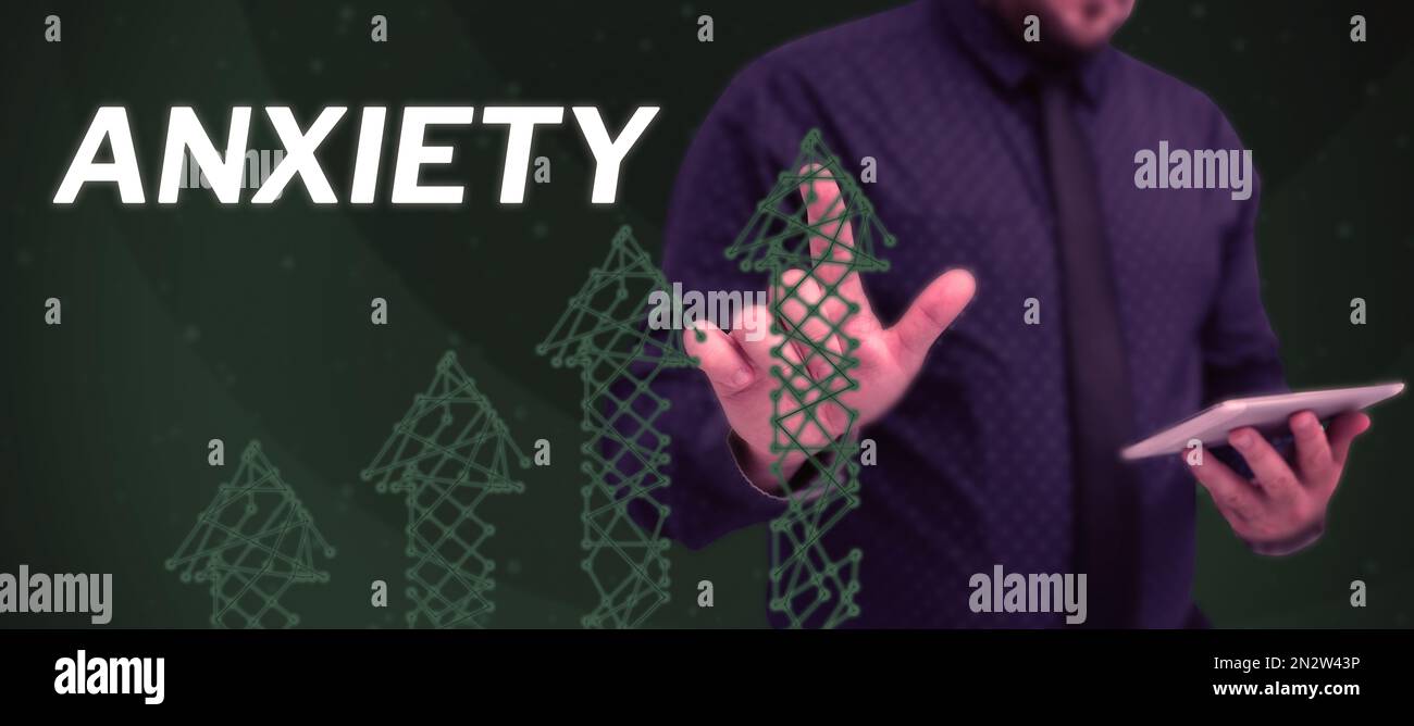Sign displaying Anxiety, Business overview Excessive uneasiness and ...